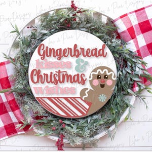 Gingerbread Round Sign SVG, Christmas Door Hanger, Gingerbread Kisses ...