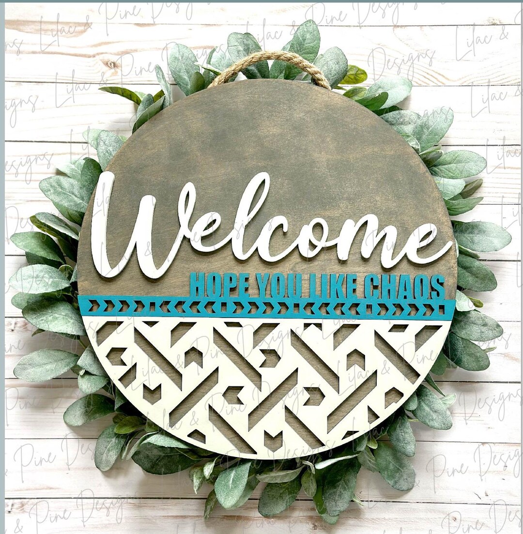Welcome Hope You Like Chaos SVG, Funny Welcome Sign SVG, Round Door ...