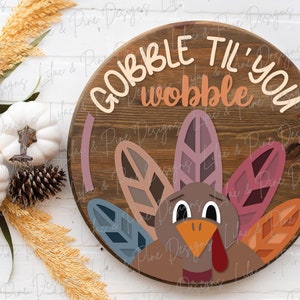 Thanksgiving Door Hanger SVG, Gobble Til You Wobble Sign SVG, Turkey ...