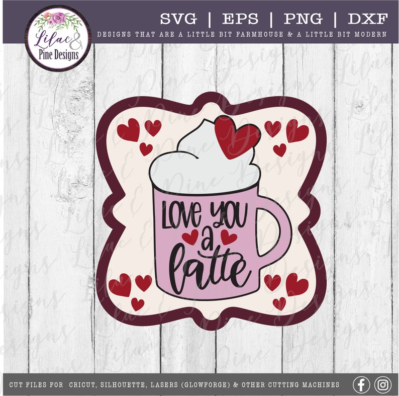 Love You a Latte SVG Valentines Day SVG Valentine Coffee - Etsy