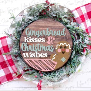 Gingerbread Round Sign SVG, Christmas Door Hanger, Gingerbread Kisses ...