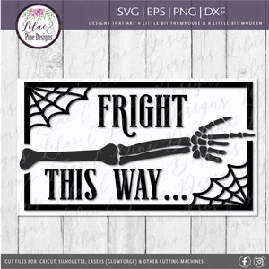 Fright This Way SVG, Skeleton Halloween Sign SVG, Halloween Home Decor ...