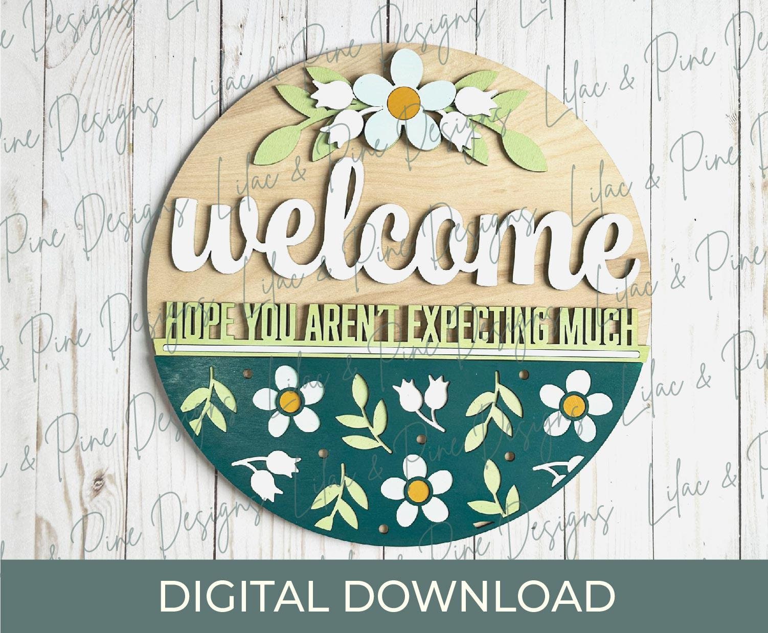 Snarky Welcome Door Hanger SVG, Funny Round Sign, Floral Welcome Sign ...