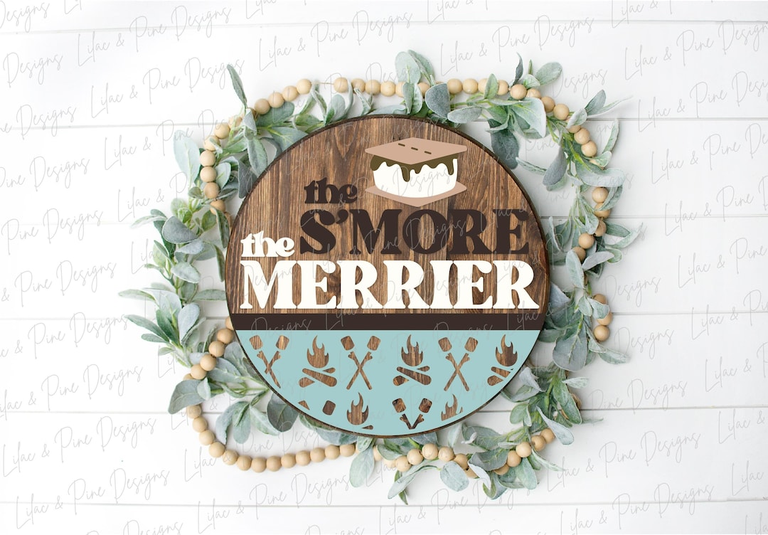 Smore the Merrier Sign, Funny Round Camping Sign SVG, Campfire Welcome ...