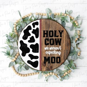 Cow Welcome Sign SVG, Funny Cow Door Hanger SVG, Holy Cow Everyday ...