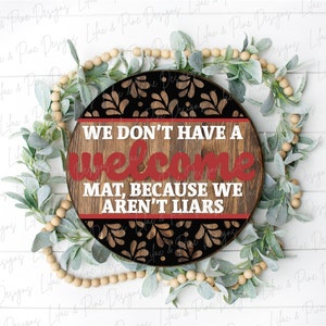 No Welcome Mat Sign SVG, We Aren't Liars Svg, Funny Door Hanger, Not ...