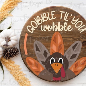 Thanksgiving Door Hanger SVG, Gobble Til You Wobble Sign SVG, Turkey ...