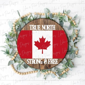 Canada Welcome Sign SVG, Canada Day Door Hanger SVG, True North Svg ...