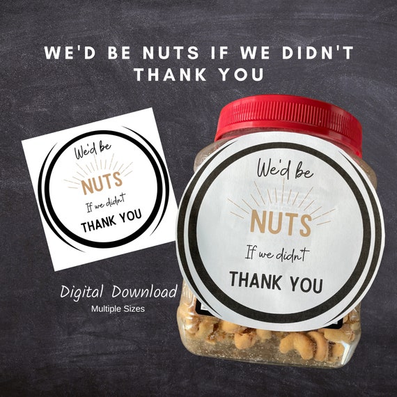 We'd Be NUTS If We Didn't Thank You Digital Download - Etsy