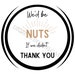 We'd Be NUTS If We Didn't Thank You Digital Download - Etsy