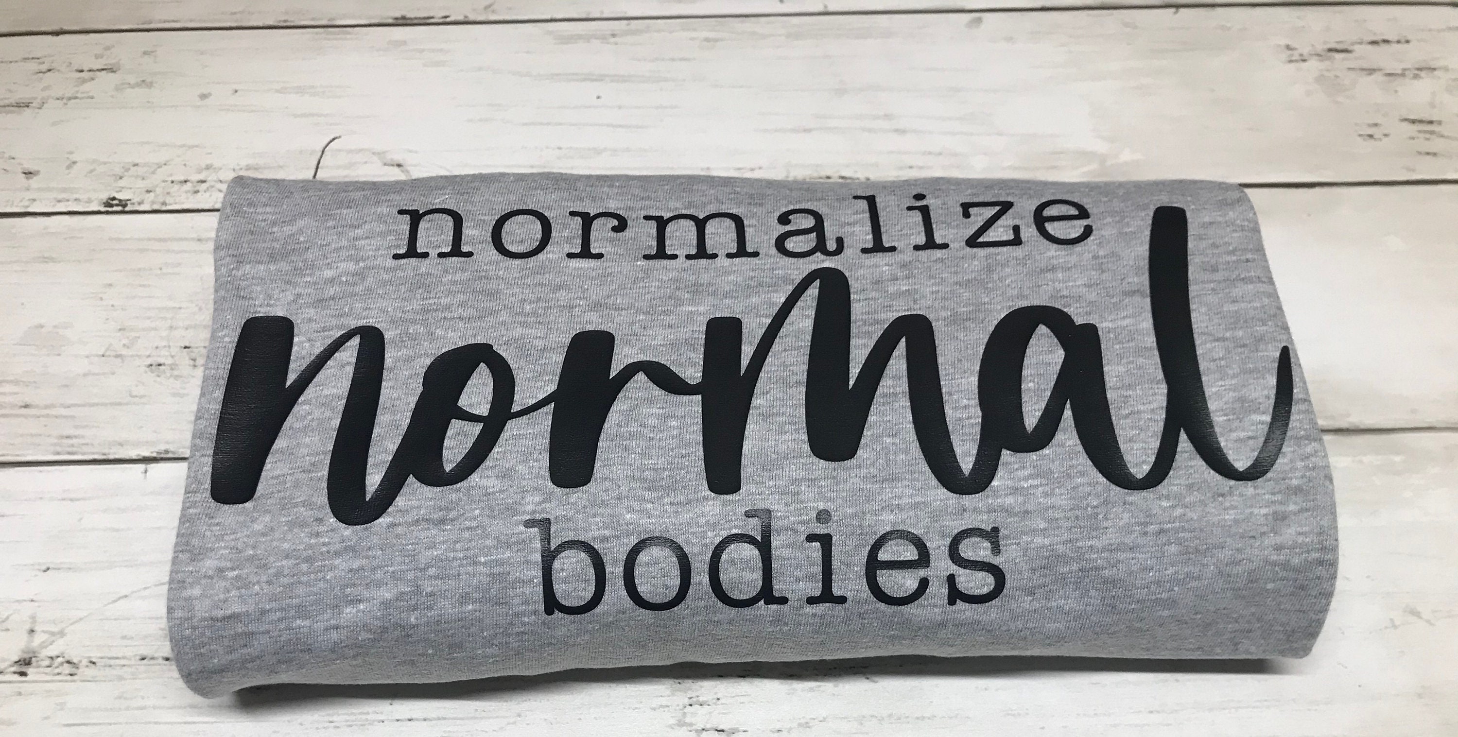 Normalize Normal Bodies T-Shirt | Etsy