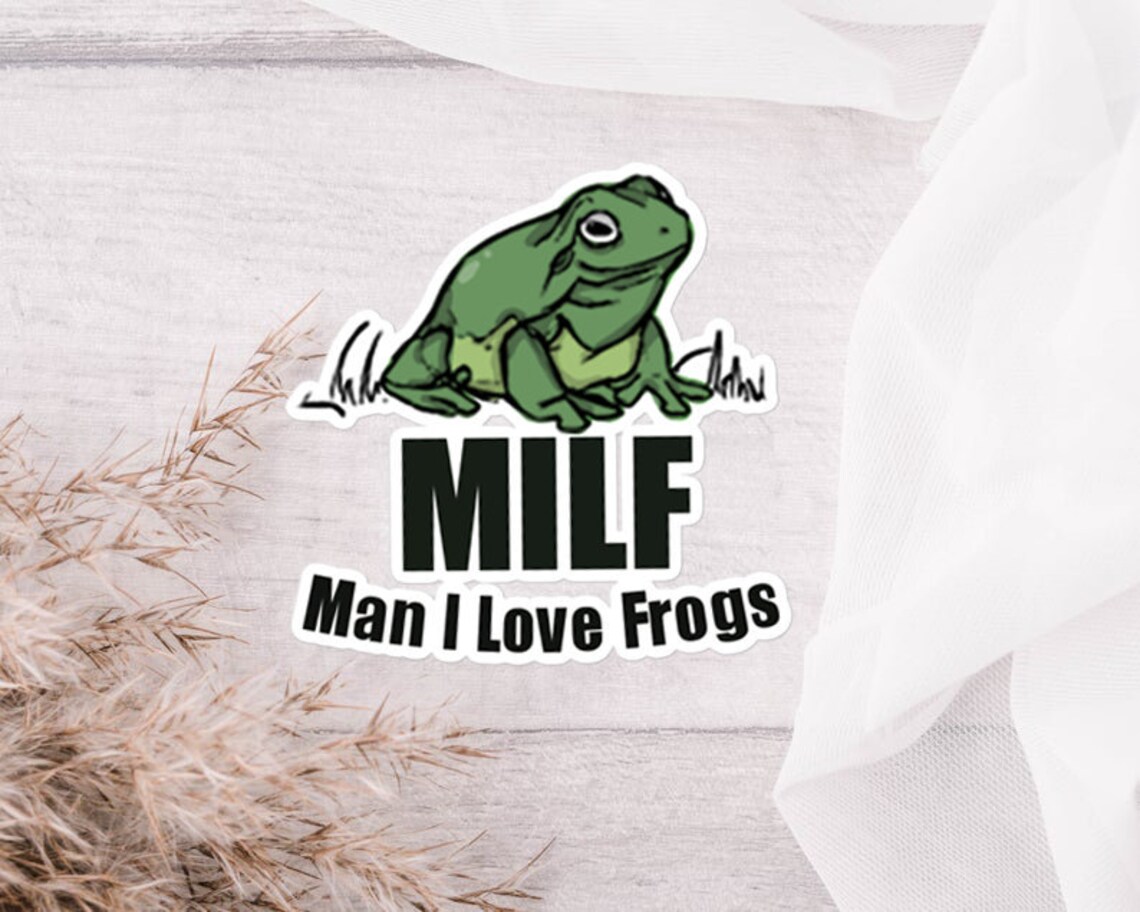 Milf Man I Love Frogs Sticker Funny Frog Sticker Cute Frog Etsy