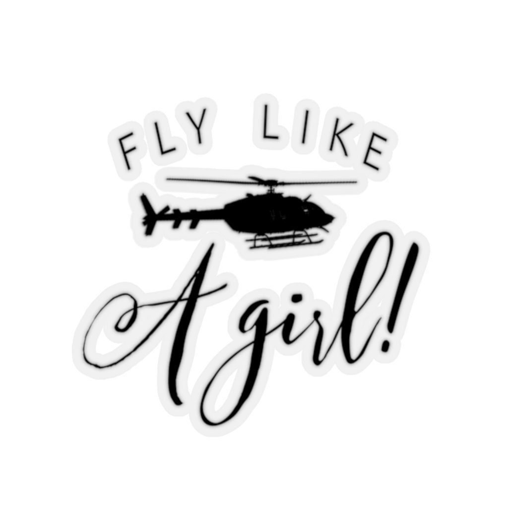 Celebrate Female Helicopter Pilots Fly Like A Girl Kiss-cut Stickers - Etsy