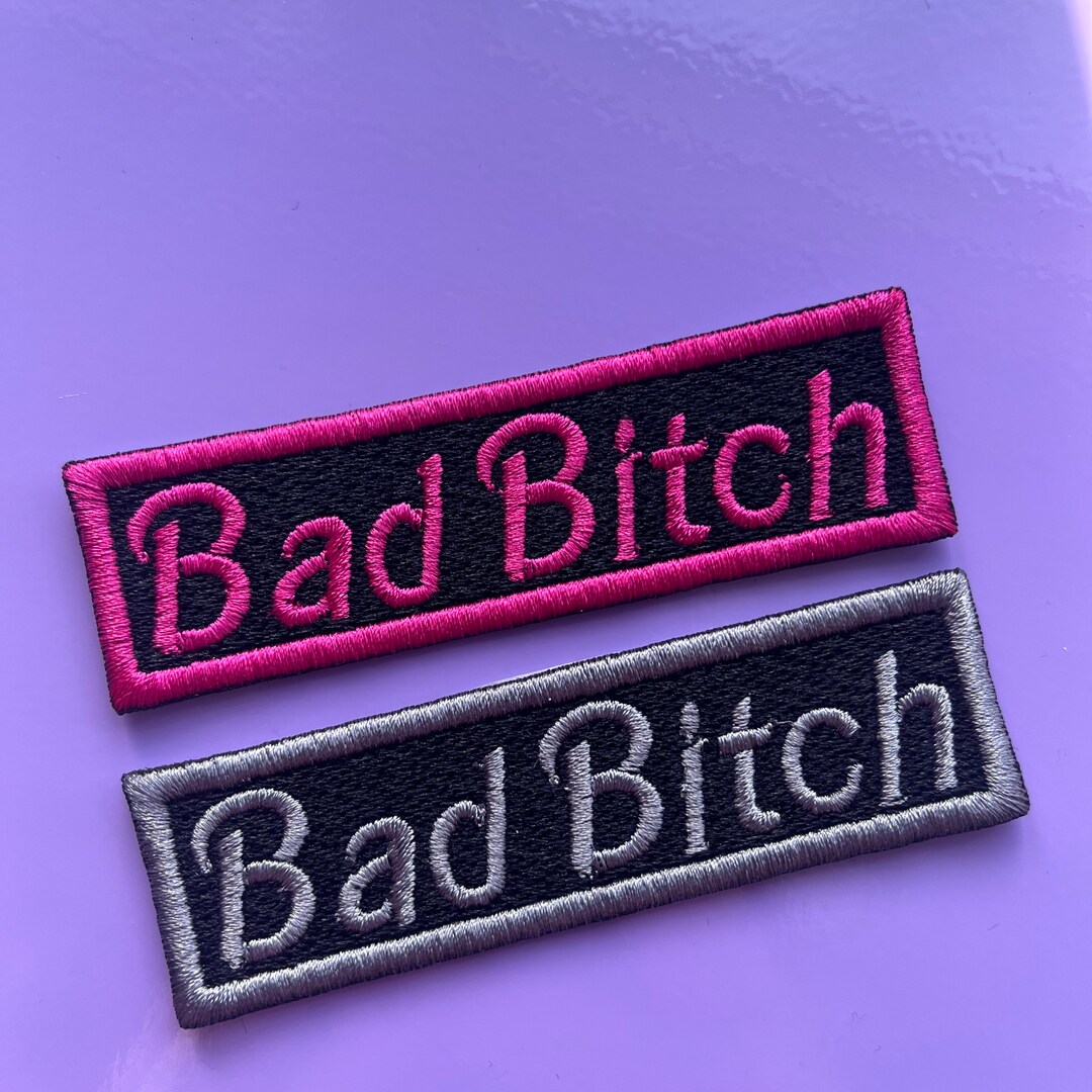 Bad Bitch Patch - Barbie Patch, Sassy Patch, Rude Patch, Goth Patch ...