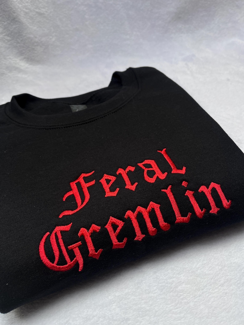 Feral Gremlin Embroidered Sweatshirt: Funny Goth Crewneck - Etsy