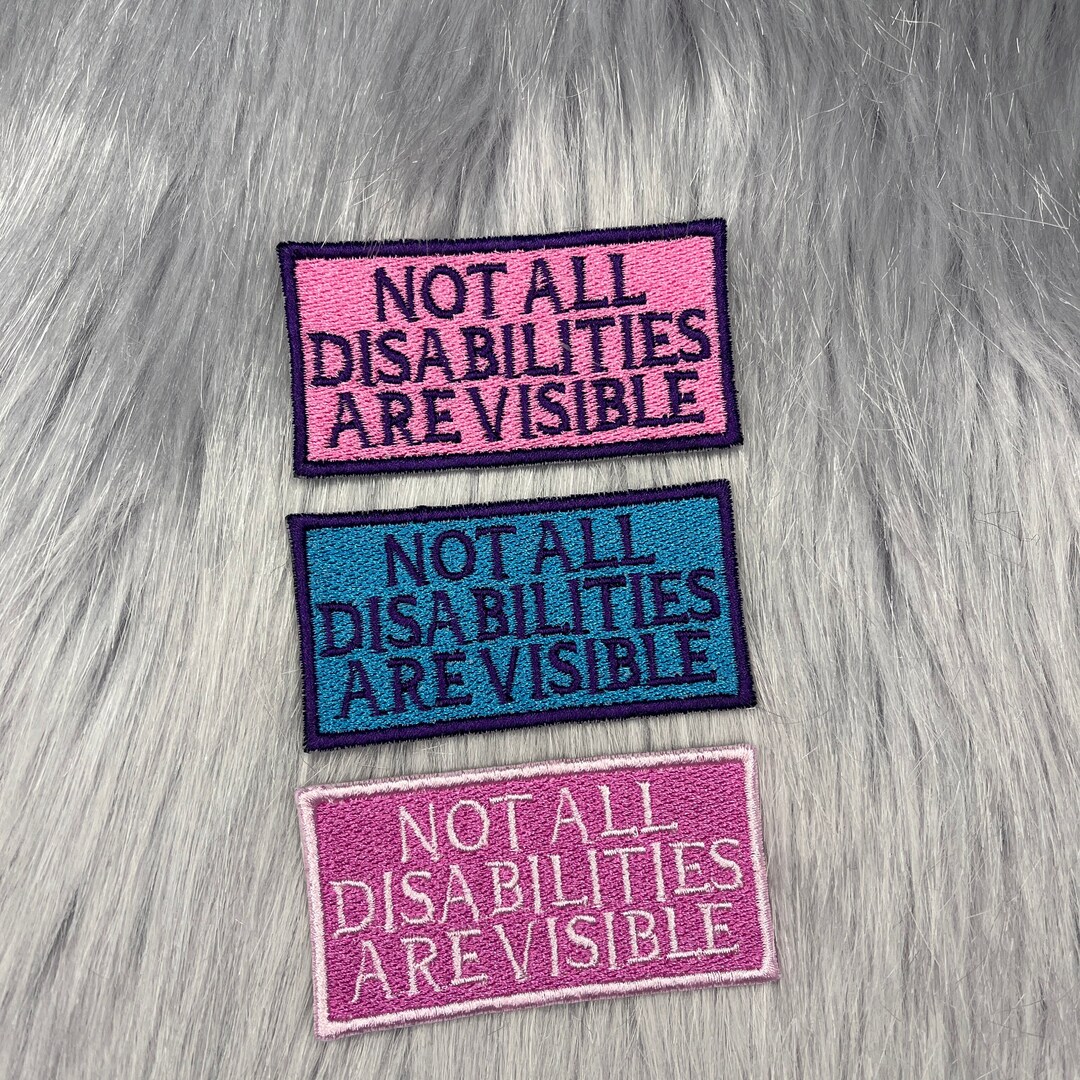 Not All Disabilities Are Visible Patch Spoonie Patch, Chronic Patch, Invisible Illness Patch ...