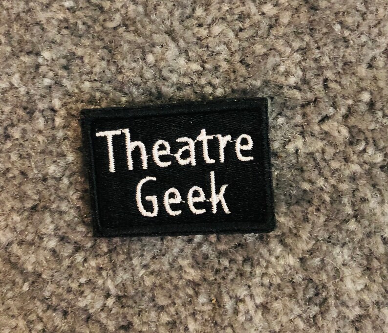 Theatre Geek Embroidered Patch Embroidered Patches | Etsy