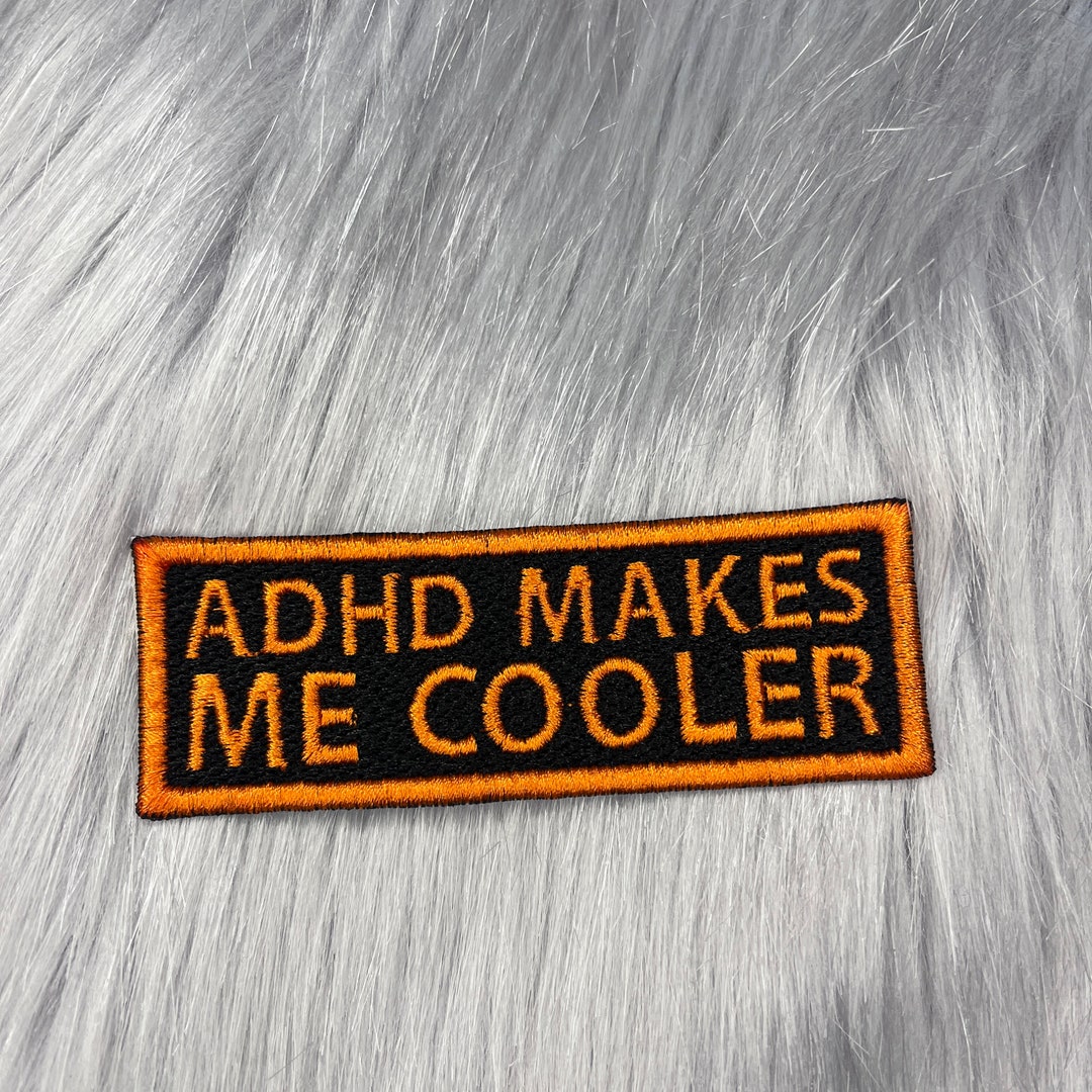 ADHD Makes Me Cooler Patch Hidden Disability Patch, Funny Patch, ADHD ...