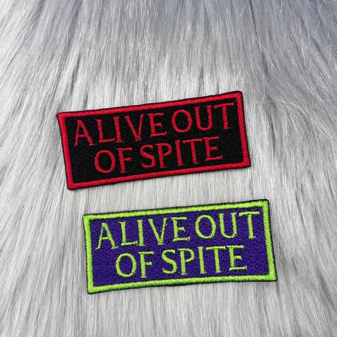 Alive Out of Spite Patch - Funny Patch, Gothic Patch, Alternative Gift ...