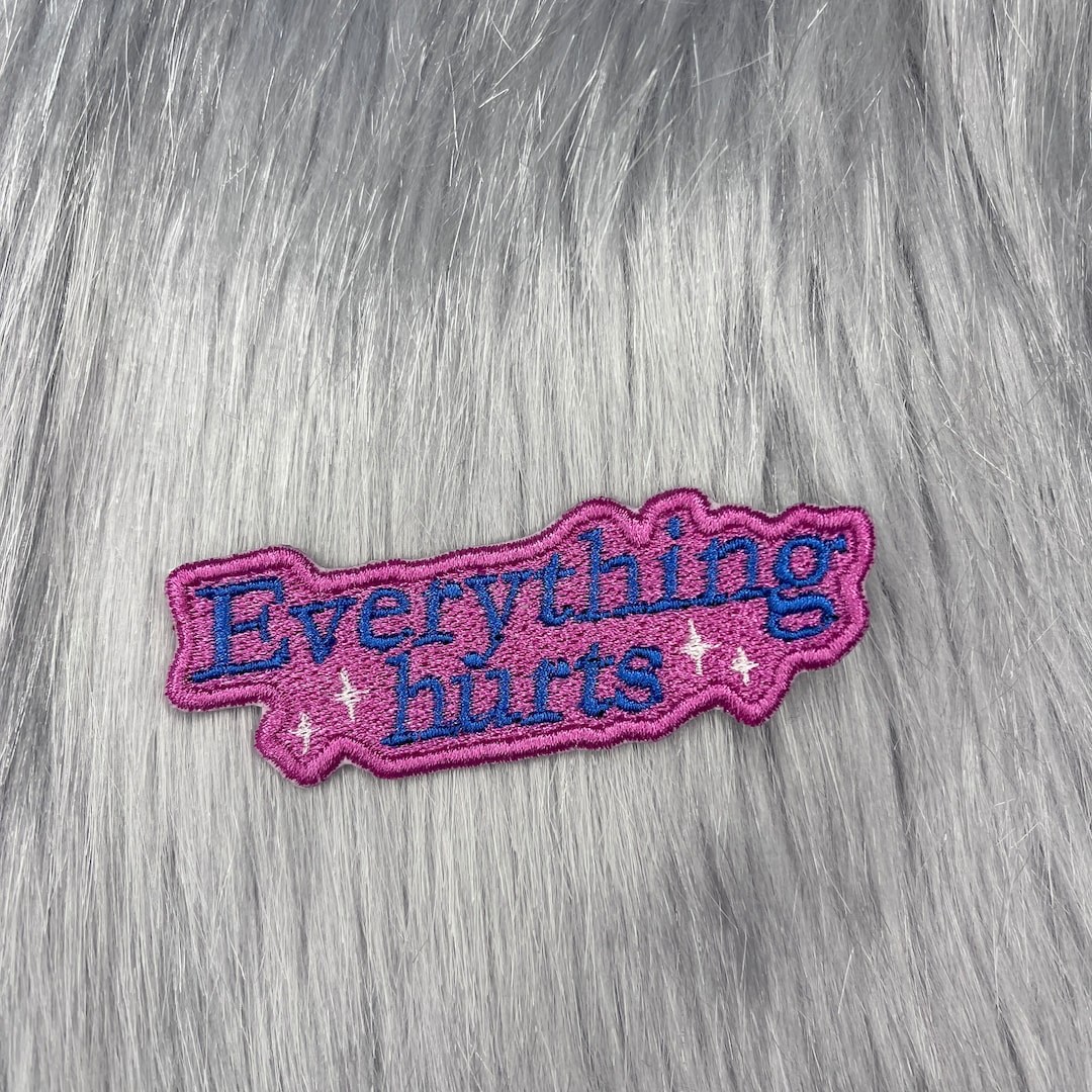 Everything Hurts Patch - Hidden Disability Patch, Chronic Illness Patch, ADHD Patch, Autistic ...