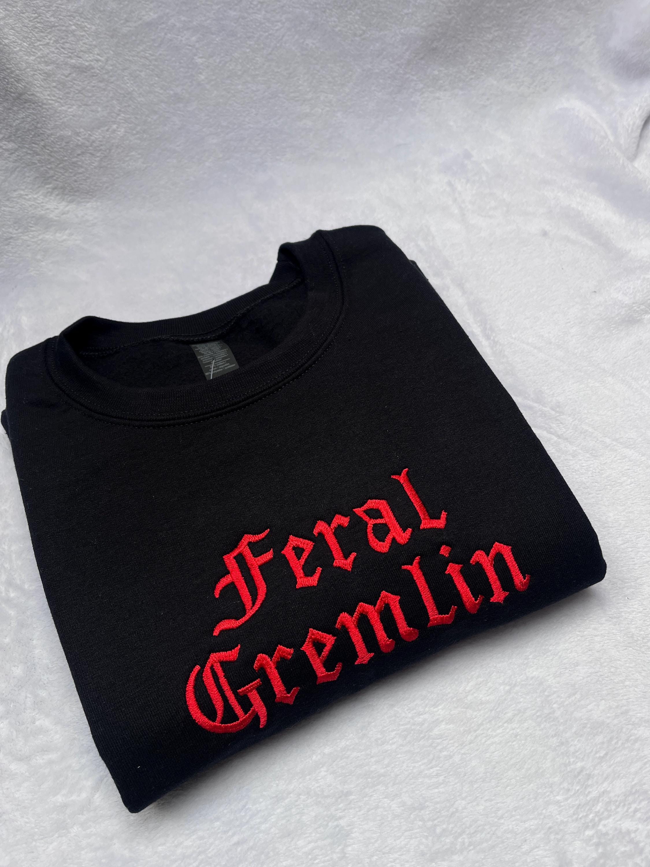 Feral Gremlin Embroidered Sweatshirt: Funny Goth Crewneck - Etsy