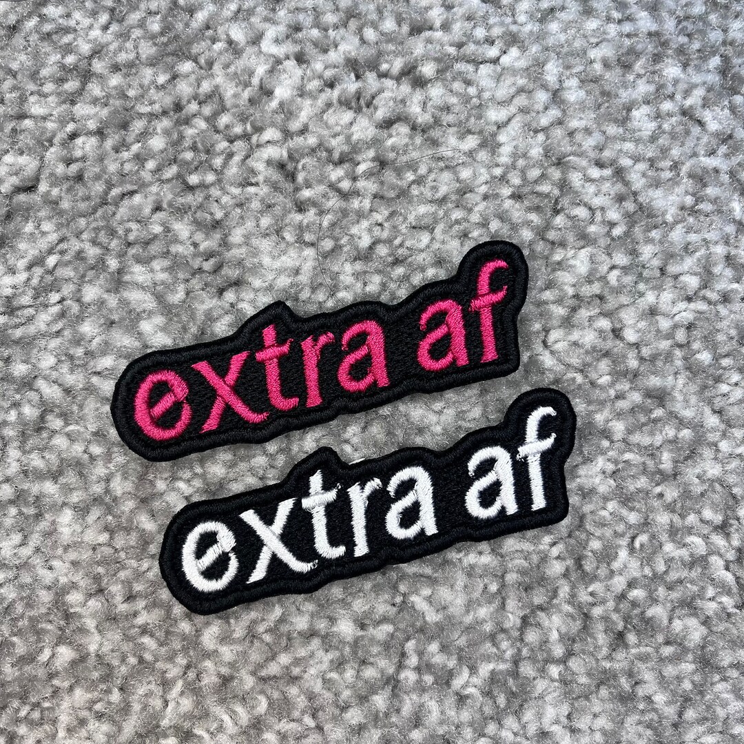 Extra AF Patch - Barbie Patch, Iconic, Sassy, Feminist, Girlie Patch ...