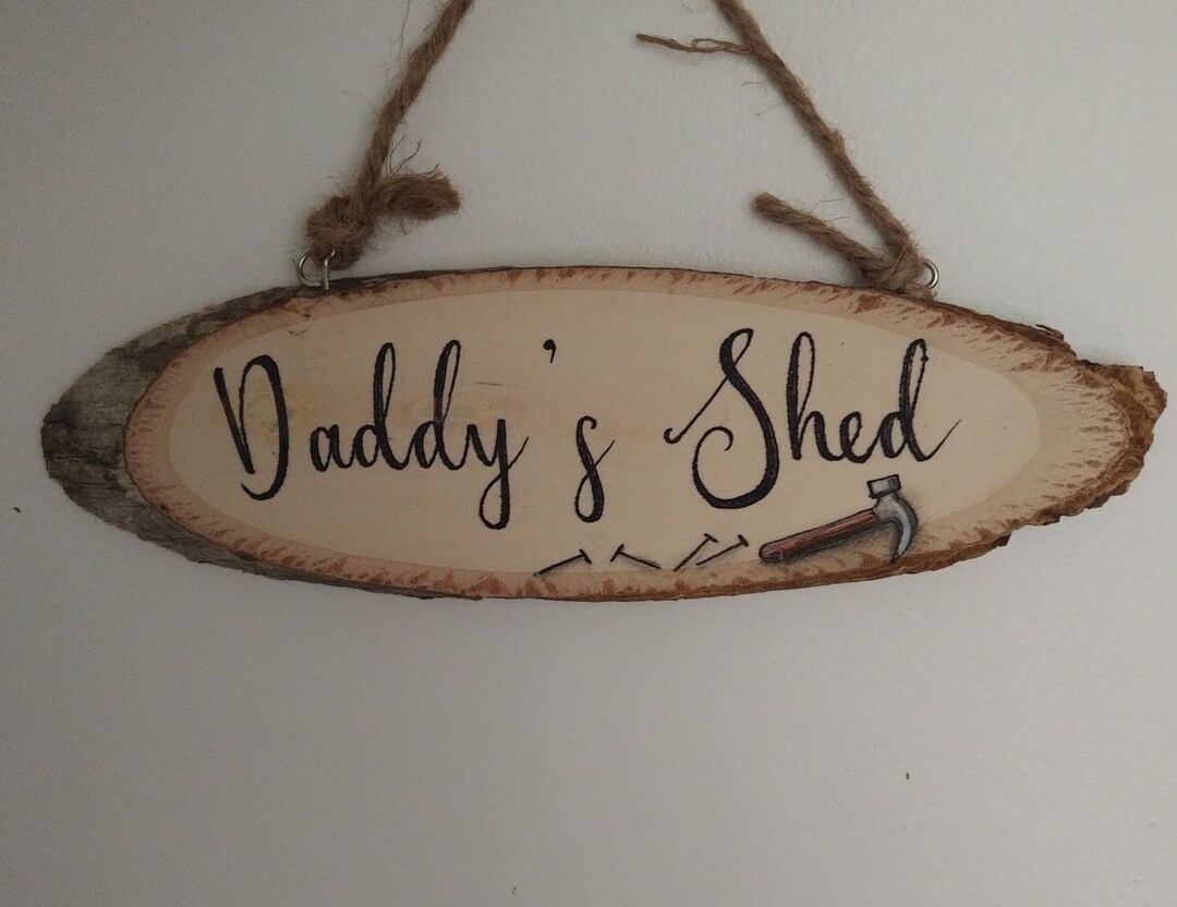 Daddy's Shed Sign Wooden Hanging Handmade Gift - Etsy