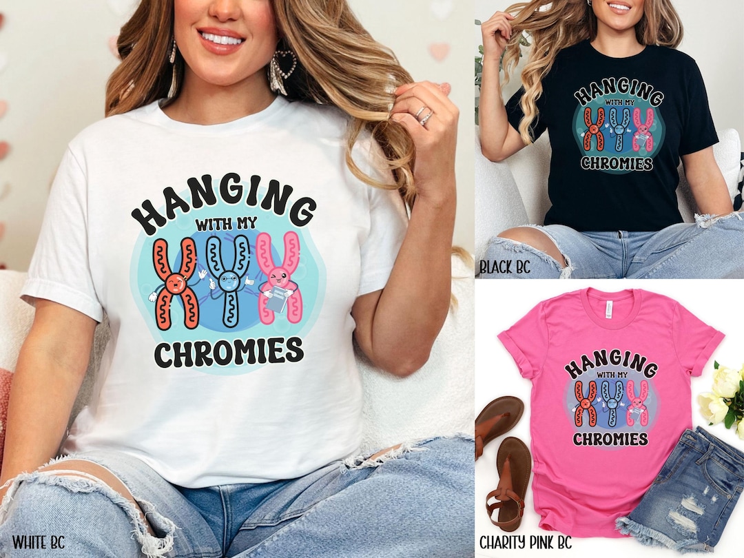 Chromosome Funny Science Shirt, Biologists Graduation Gifts, Women in ...