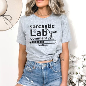 Sarcastic Lab Shirt, Lab Week Gift, Funny Laboratory Shirt, Medical Lab ...