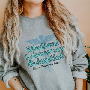 LAB SCIENTIST Not a Nurse but Better Sweater, Lab Tech Sweatshirt, Lab ...