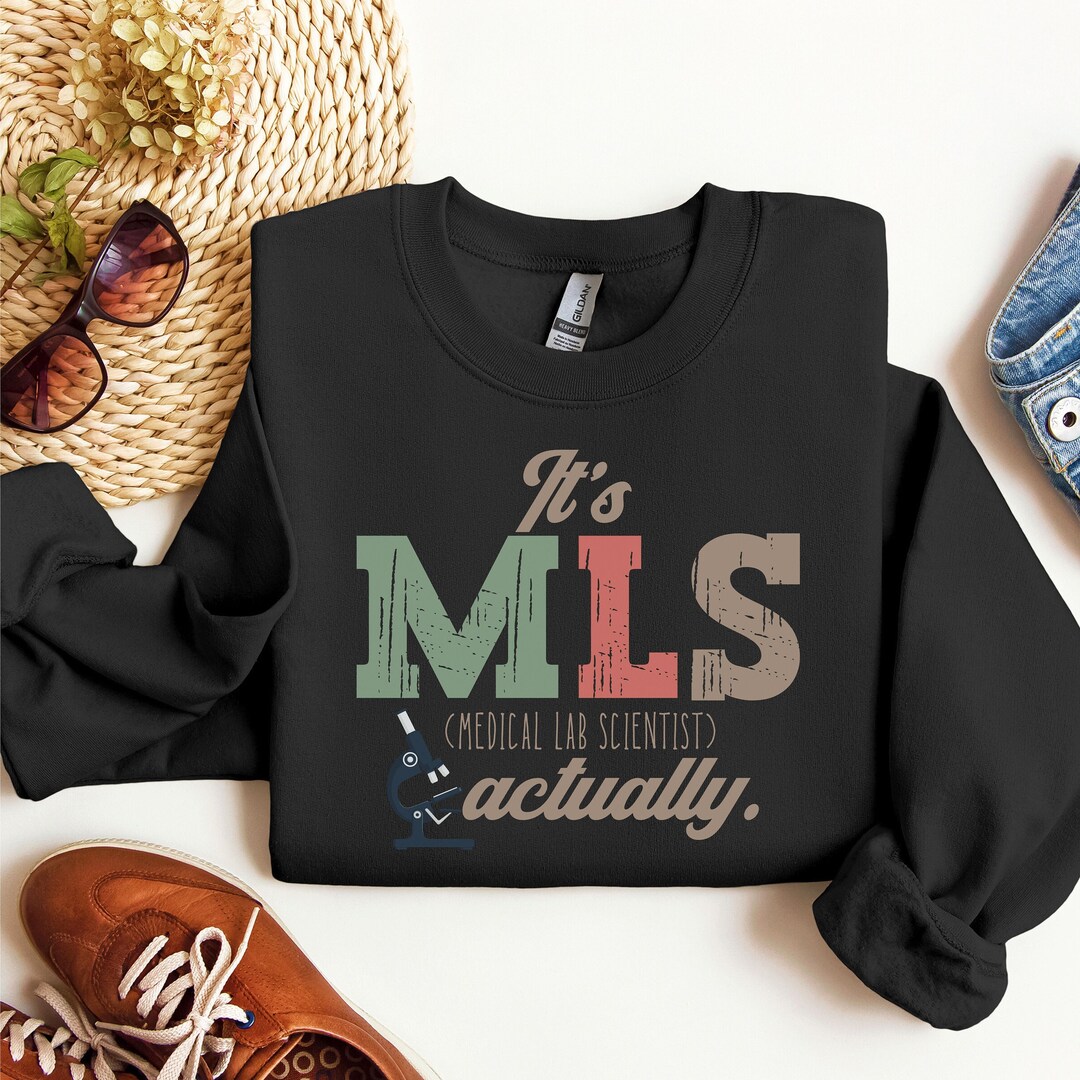 It's MLS Actually Sweatshirt, Lab Week Gift, Scientist Sweater, Lab ...