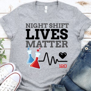 LAB NIGHT SHIFT Lives Matter Shirt Fun Lab Tech Shirt Lab - Etsy