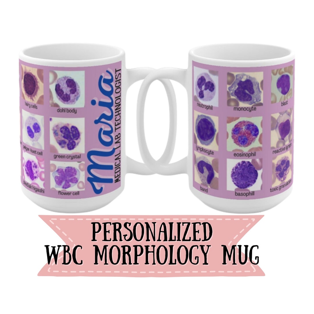 WBC MORPHOLOGY MUG, Medical Lab Science, Lab Week Gift, Lab Tech ...