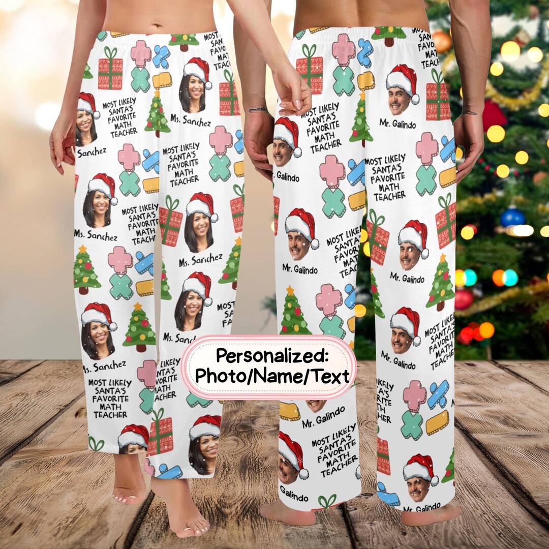 Personalized Math Teacher Photo Face Pajama Pants, Most Likely Santa ...
