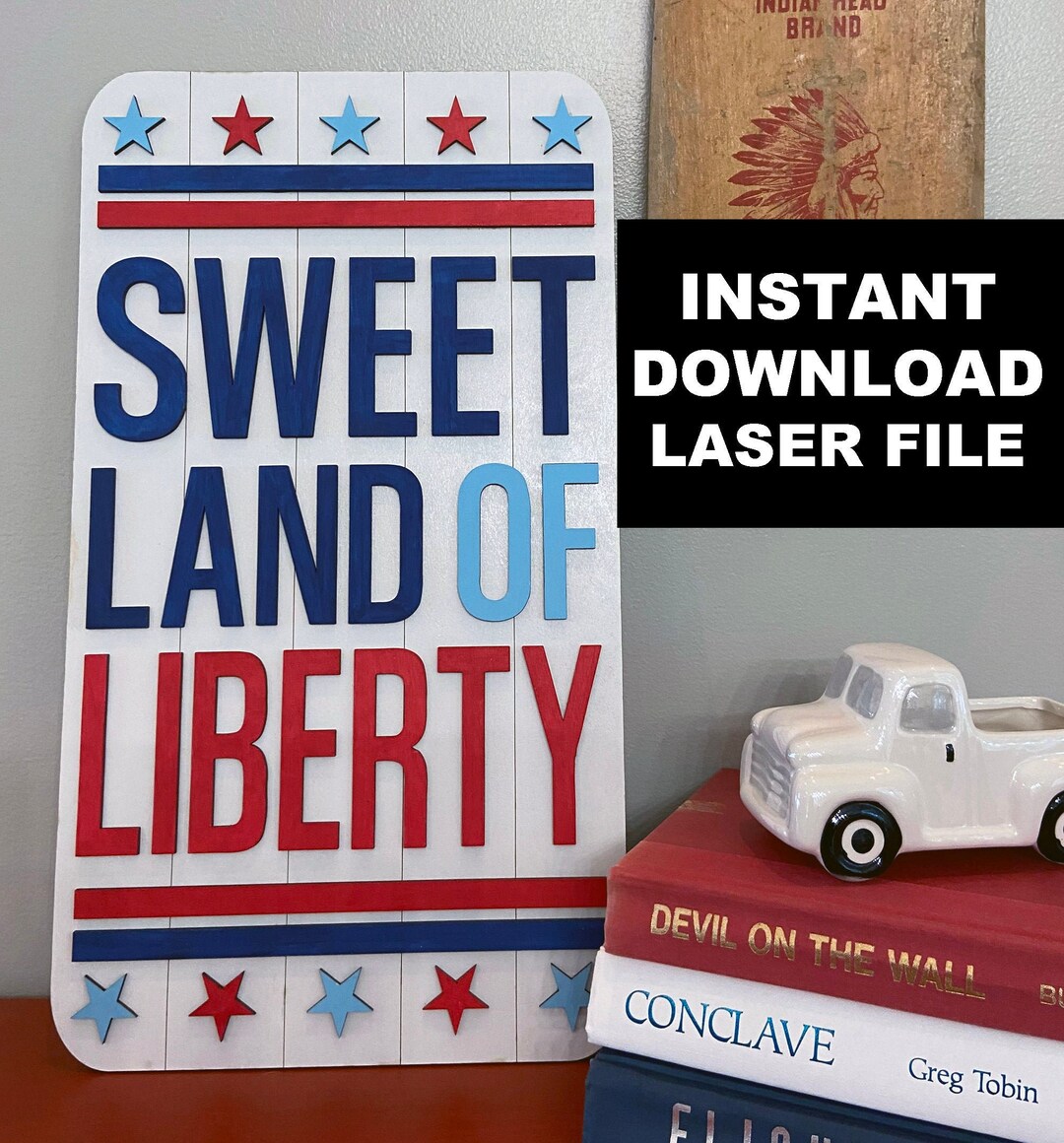 Sweet Land of Liberty Laser File, SVG, DXF, Beginner Laser File, DIY ...