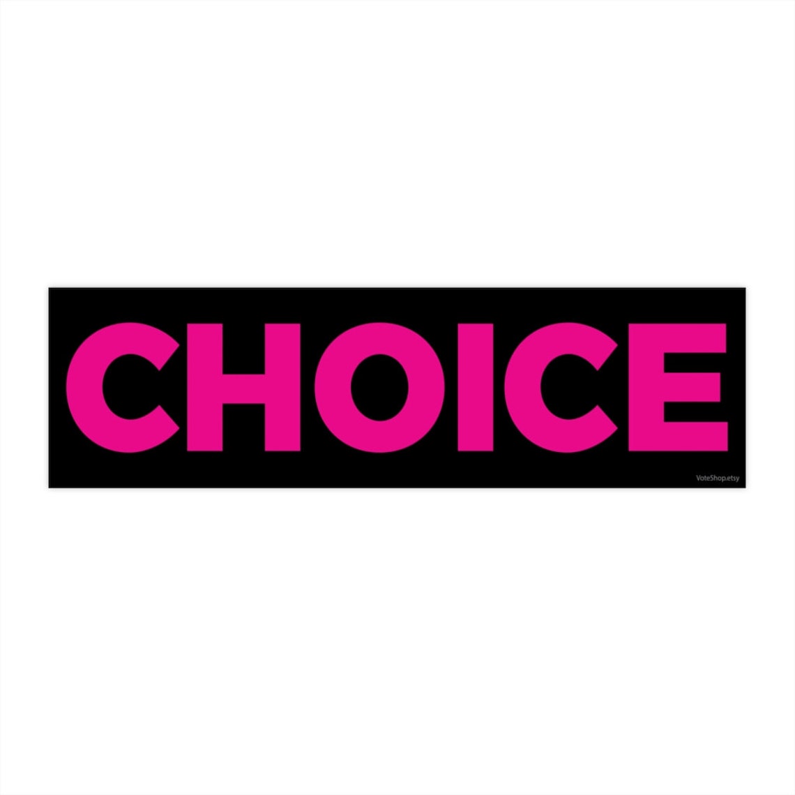 CHOICE Bumper Sticker - Etsy