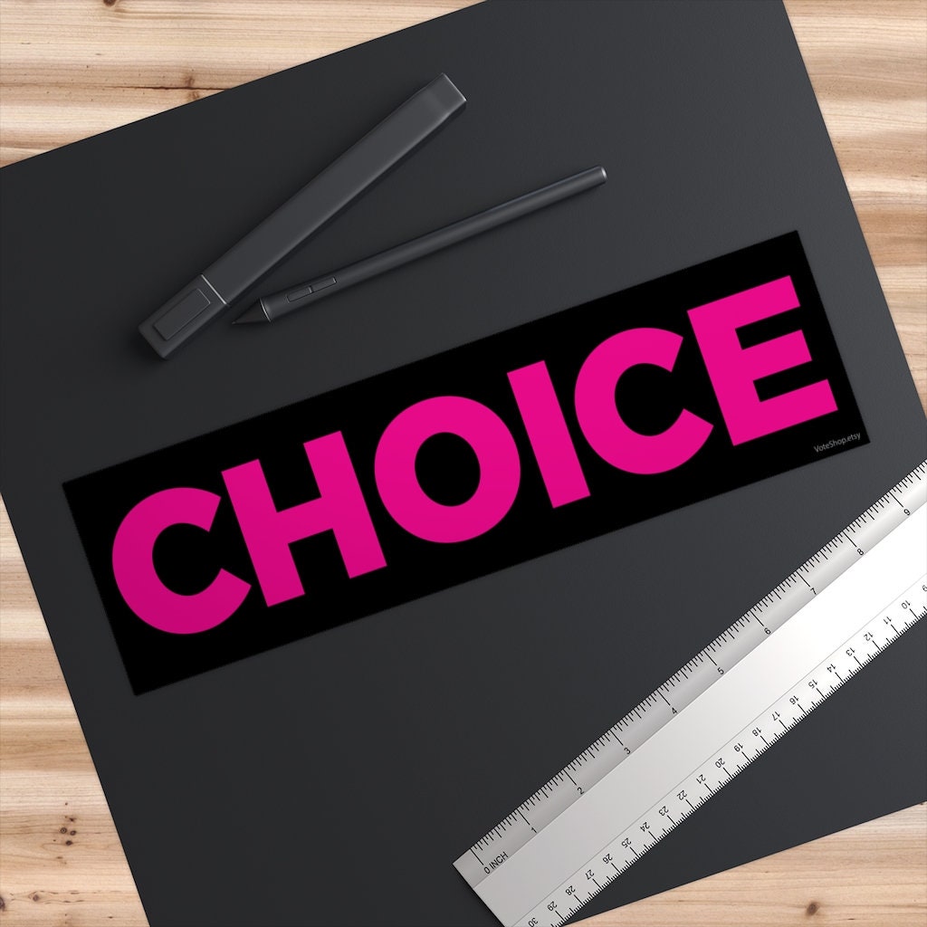 CHOICE Bumper Sticker - Etsy