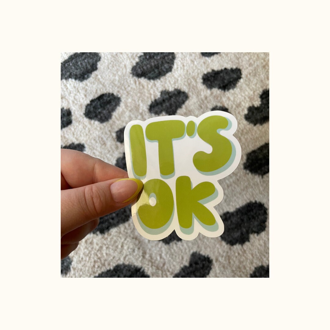 Cute Vinyl Sticker It's OK Sticker Design Fun Single - Etsy