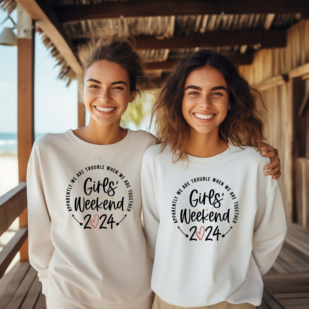 Girls Weekend 2024 Sweatshirt Girls Night Out Shirt Girls - Etsy