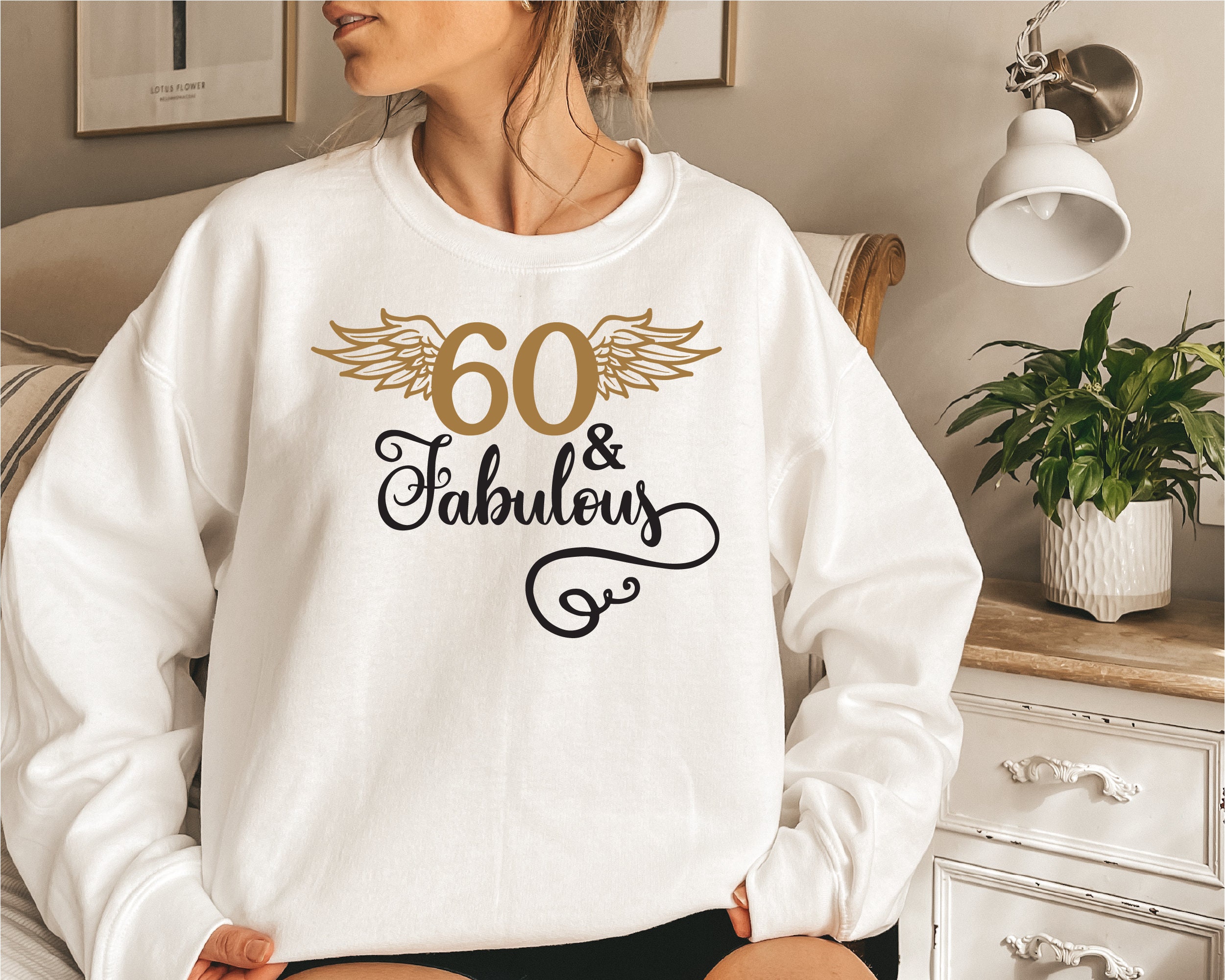60 & Fabulous Sweatshirt 60th Birthday Sweatshirt 60 Years - Etsy