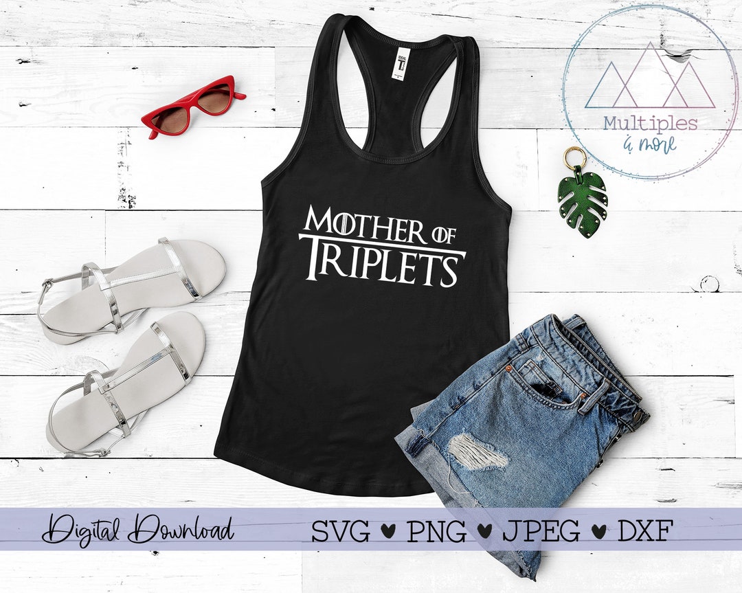 Game of Thrones Mother of Triplets SVG Cut File | Cricut, Silhouette ...