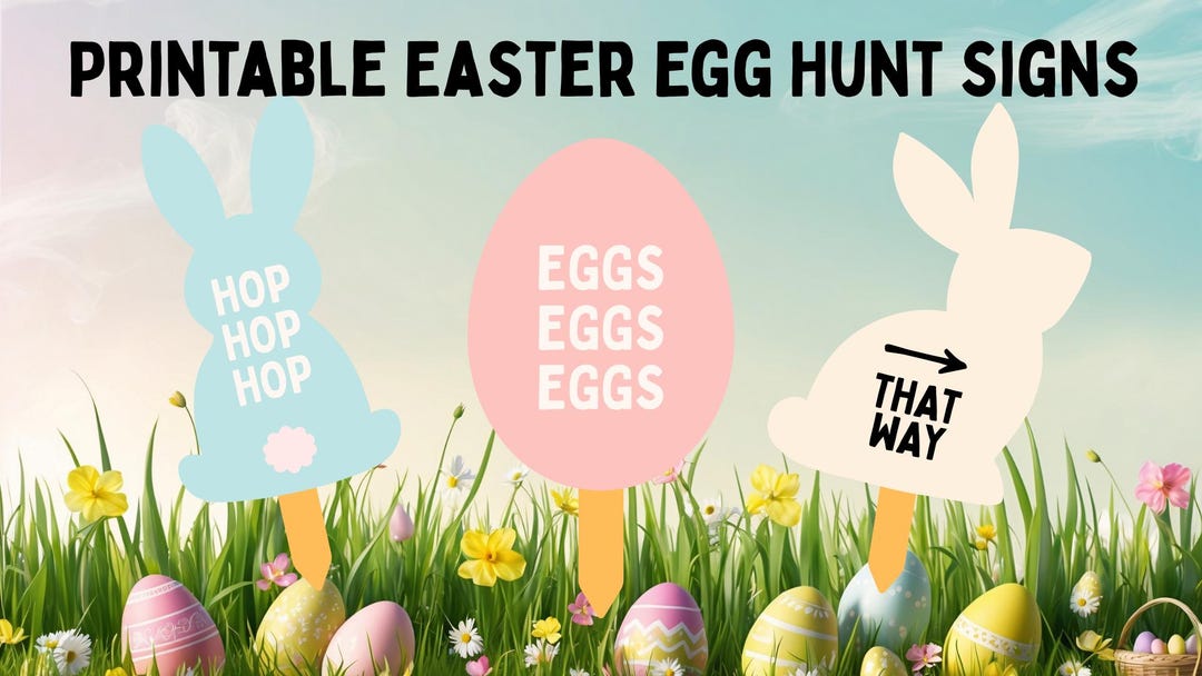 Printable Easter Egg Hunt Signs | Garden Easter Egg Hunt | Kids Easter ...
