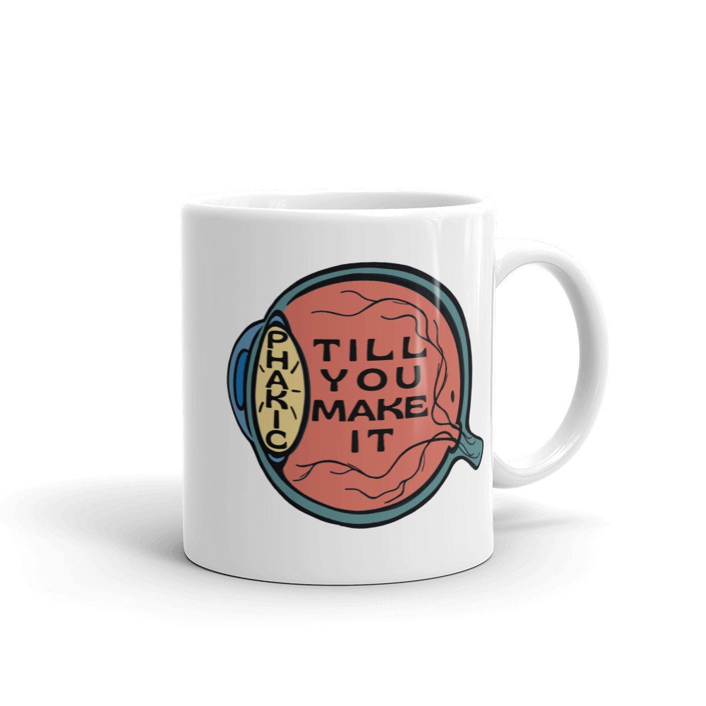 Phakic Till You Make It Mug Medical Gifts and Apparel for - Etsy
