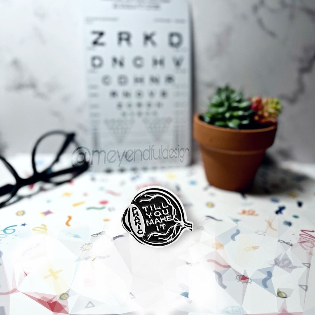 Phakic Till You Make It Enamel Pin Medical Art Gifts for Ophthalmology ...