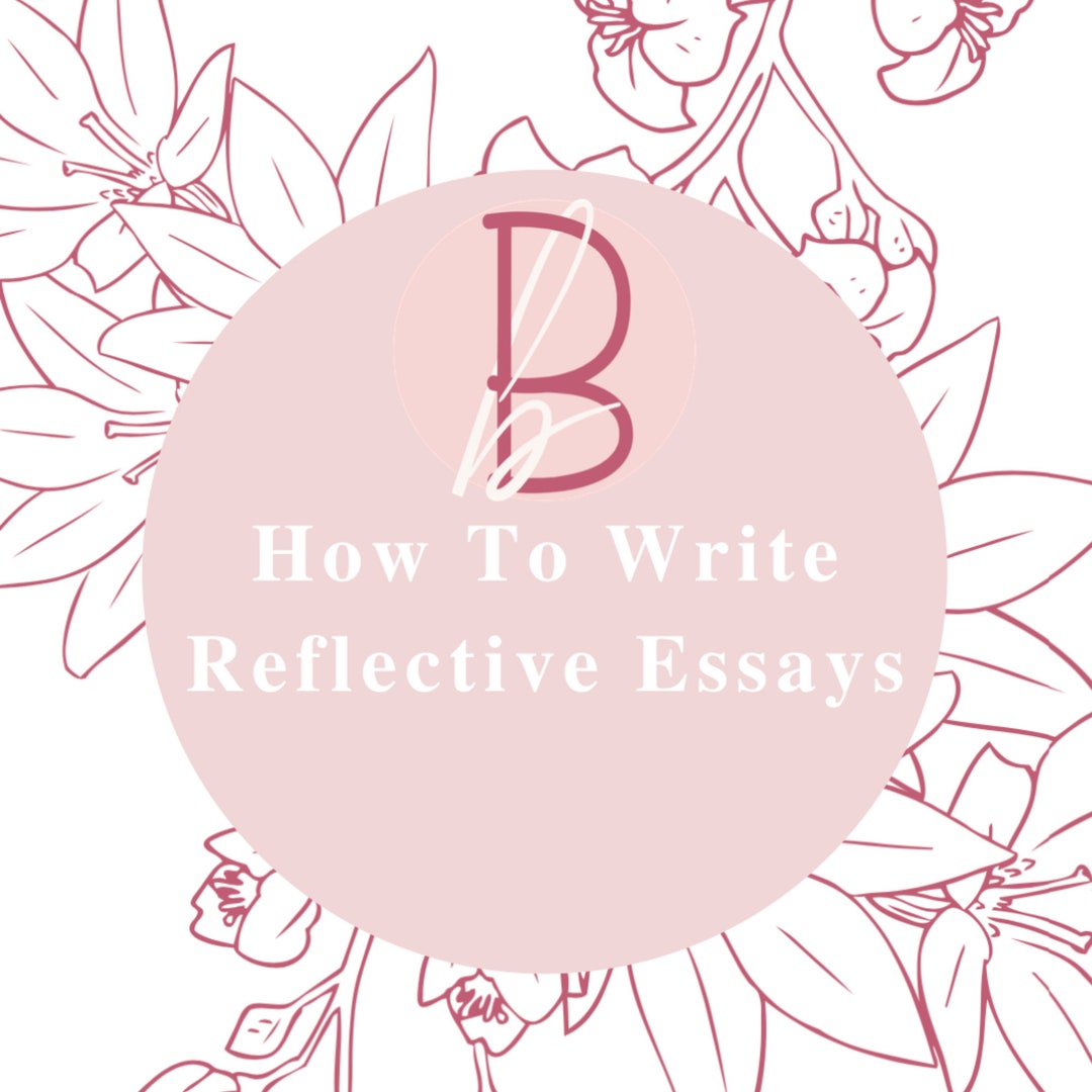 How to Write Reflective Essays | Printable Study Guide - Etsy