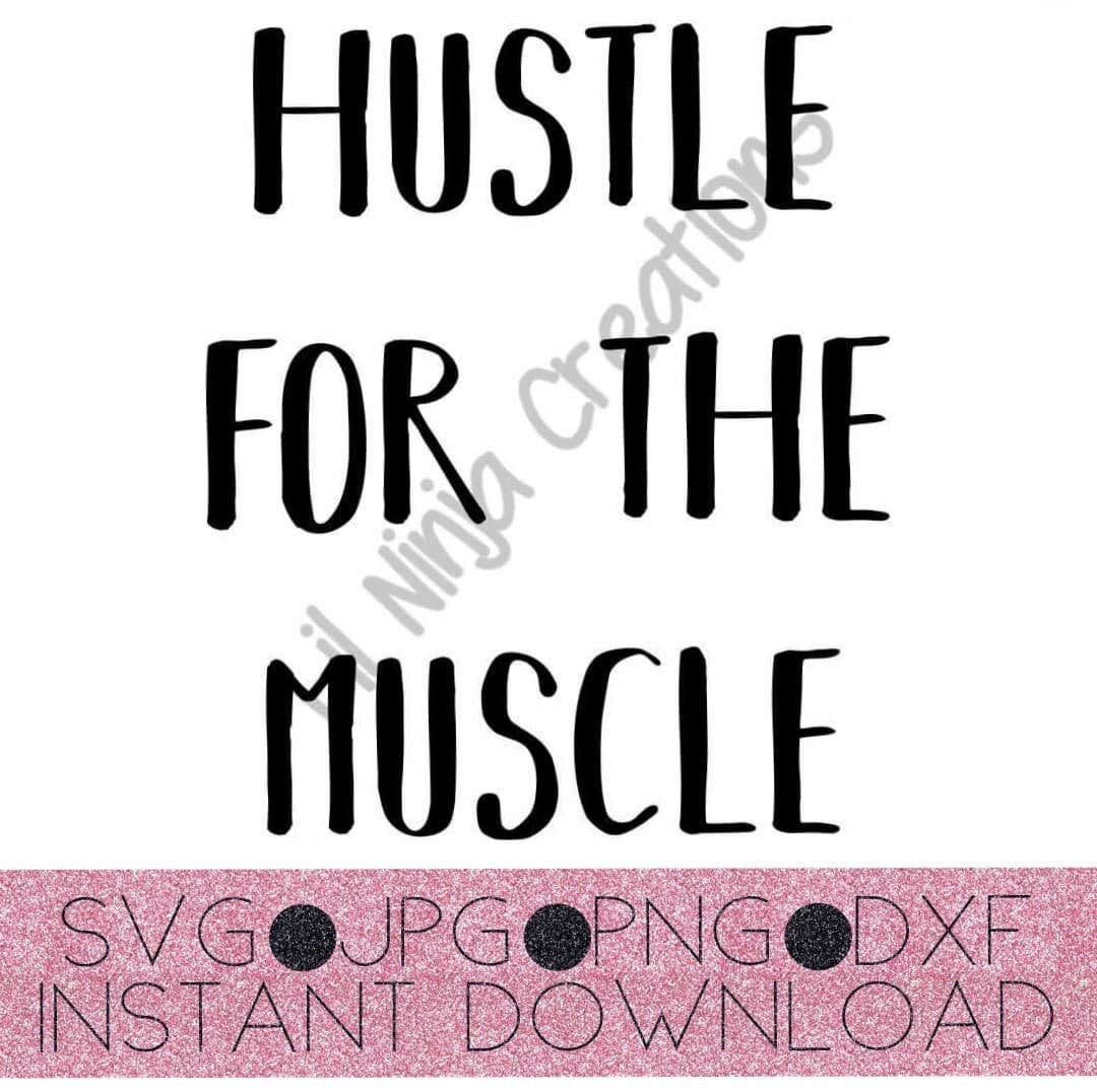 Hustle for the Muscle SVG, Workout - Etsy