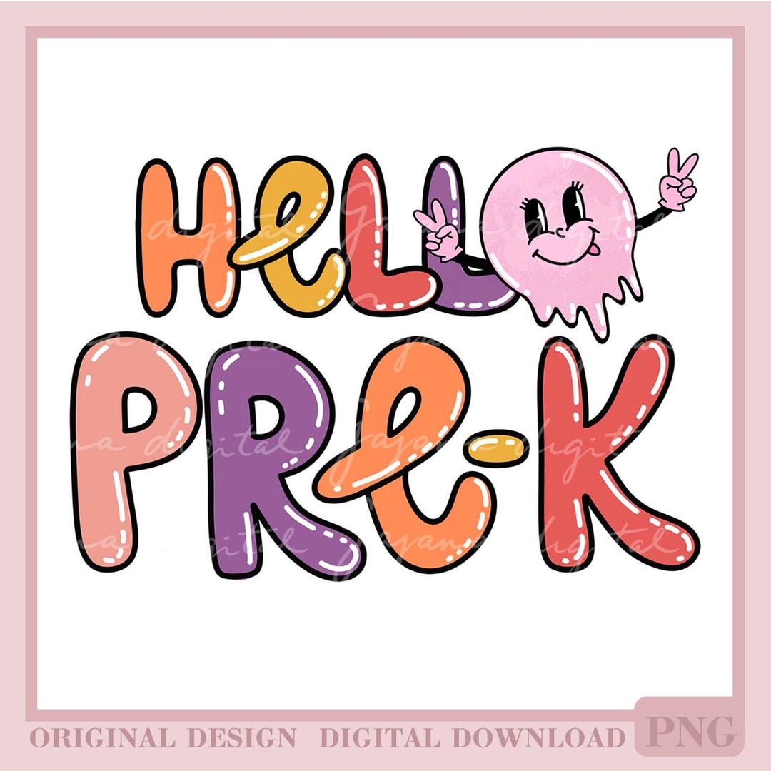 Hello. Pre-k PNG, Kindergarten Png, Sublimation Design, Back to School ...