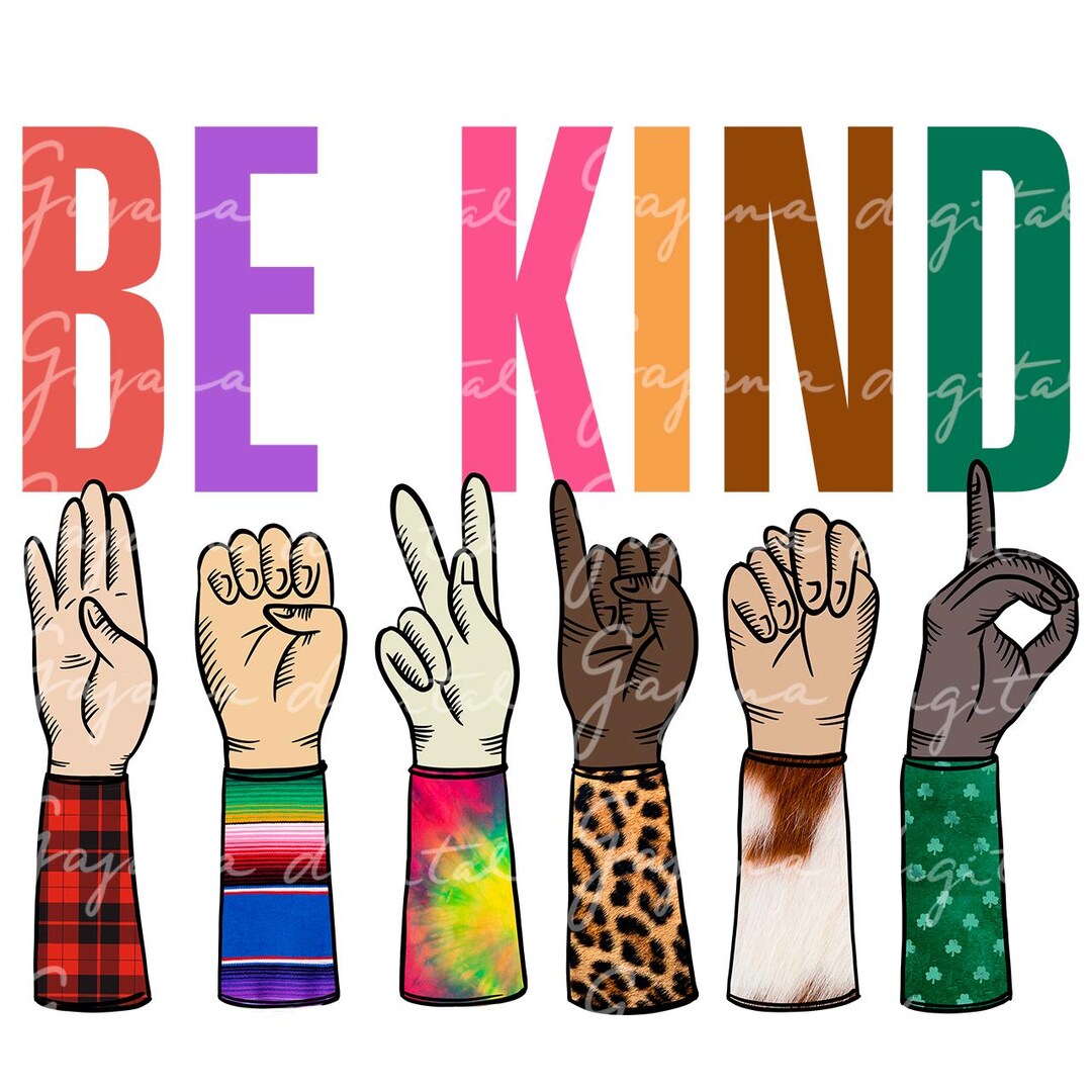 Be Kind PNG - Sign Language Design, ASL Be Kind Png, Digital Download ...