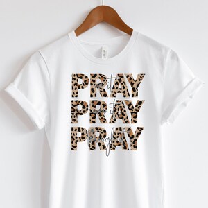 Pray on It Pray Over It Pray Through It PNG, Leopard Print Pray ...