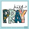 Just Pray PNG Motivational Design, Jesus Sublimation, Faith Png Design ...